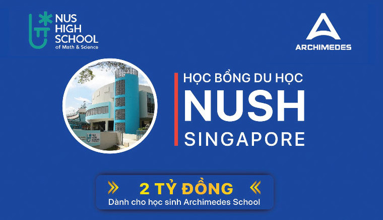 “Tất tần tật” thông tin về NUSH - Học bổng du học Singapore toàn phần cho Arcers